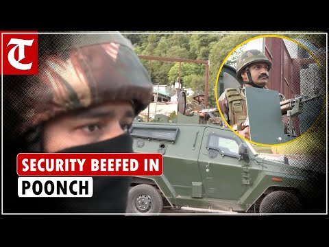Indian Army beefs up security in Poonch after terrorist attack on IAF’s convoy - The Tribune